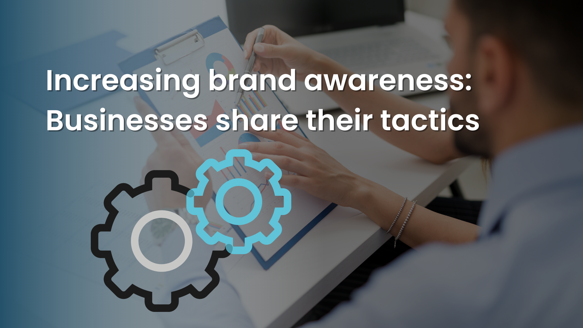 Increasing brand awareness: Businesses share their tactics - mar tech ...