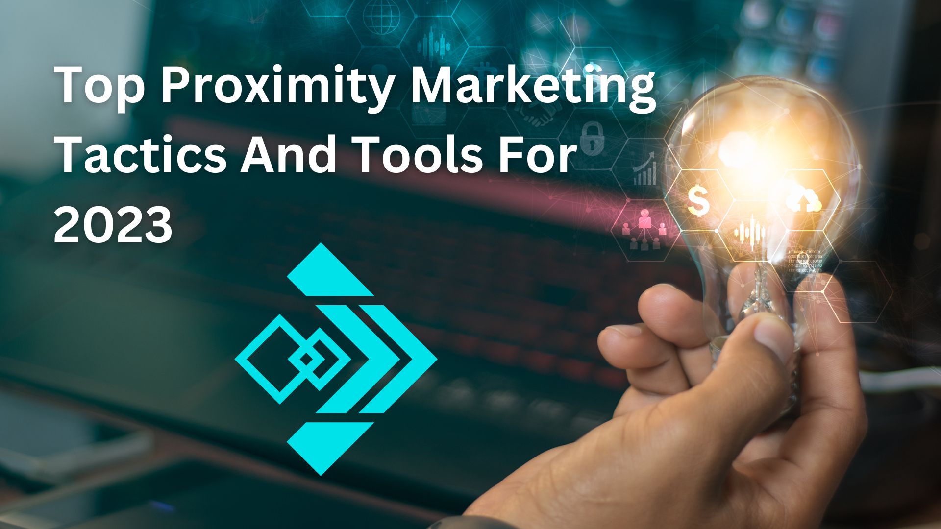 Top Proximity Marketing Tactics And Tools For 2023 - mar tech ...